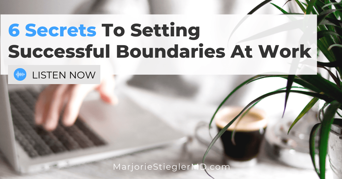 6 Secrets To Setting Successful Boundaries at Work - Episode 5 ...